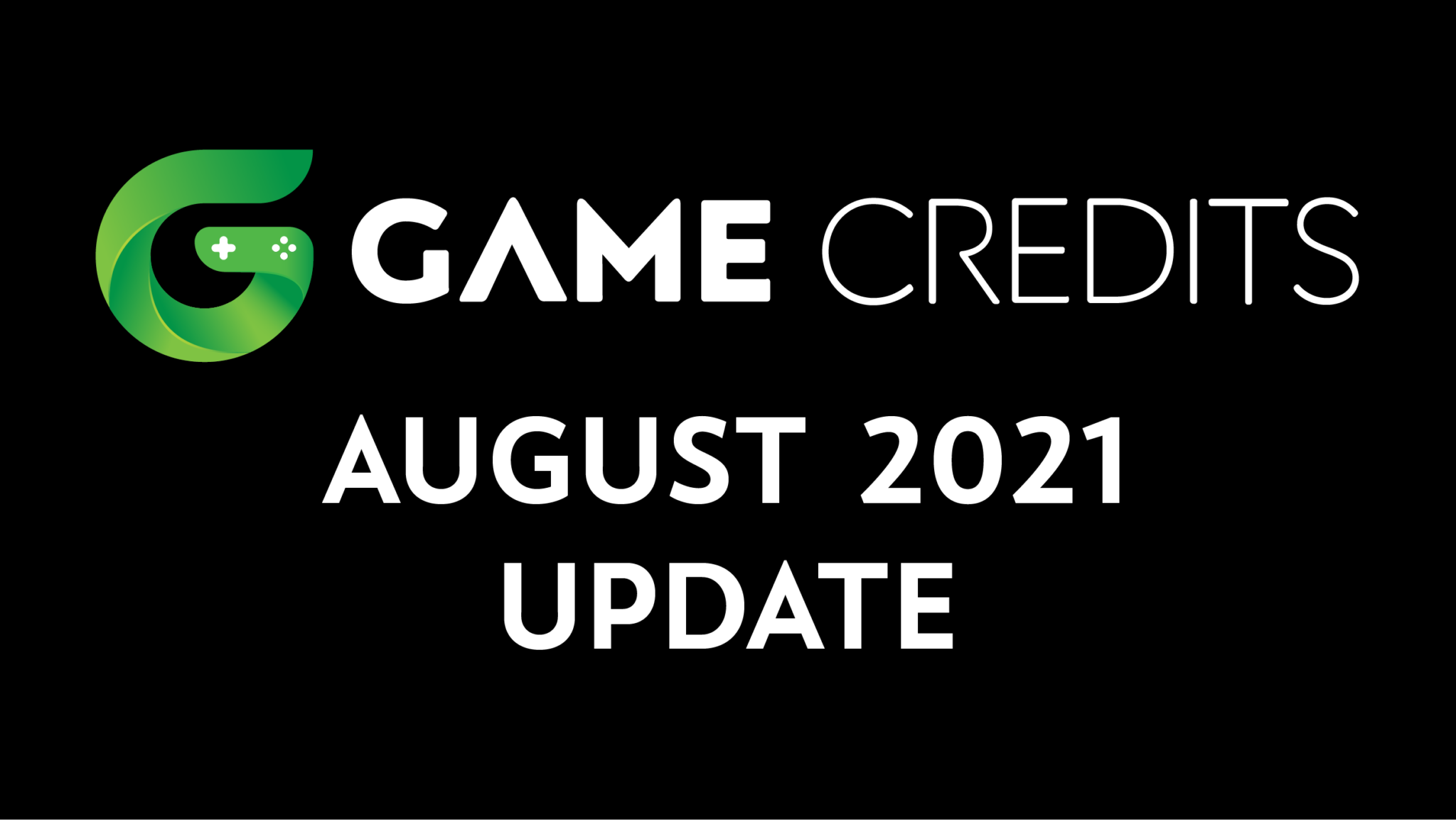 GAME Credits August 2021 Update - GAME Credits